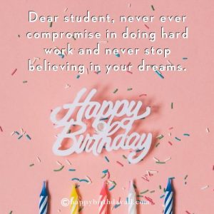 100+ Birthday Wishes for Students from Teacher & School