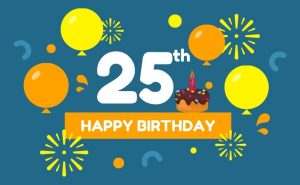 Happy 25th Birthday Wishes and Messages with Images