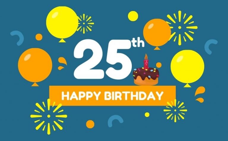 Happy 25th Birthday Wishes and Messages with Images